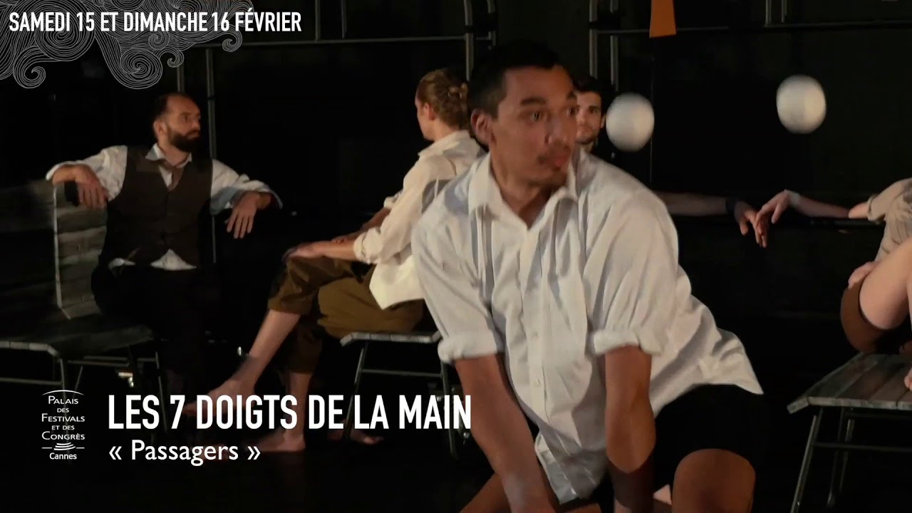 CIRQUE Les 7 doigts de la main - LES SPECTACLES DU PALAIS DES FESTIVALS ...