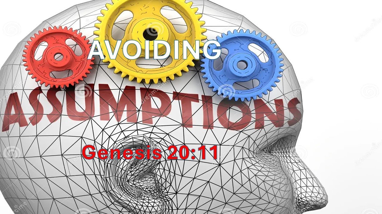 Avoiding Assumptions, Genesis 20:9-11 - YouTube