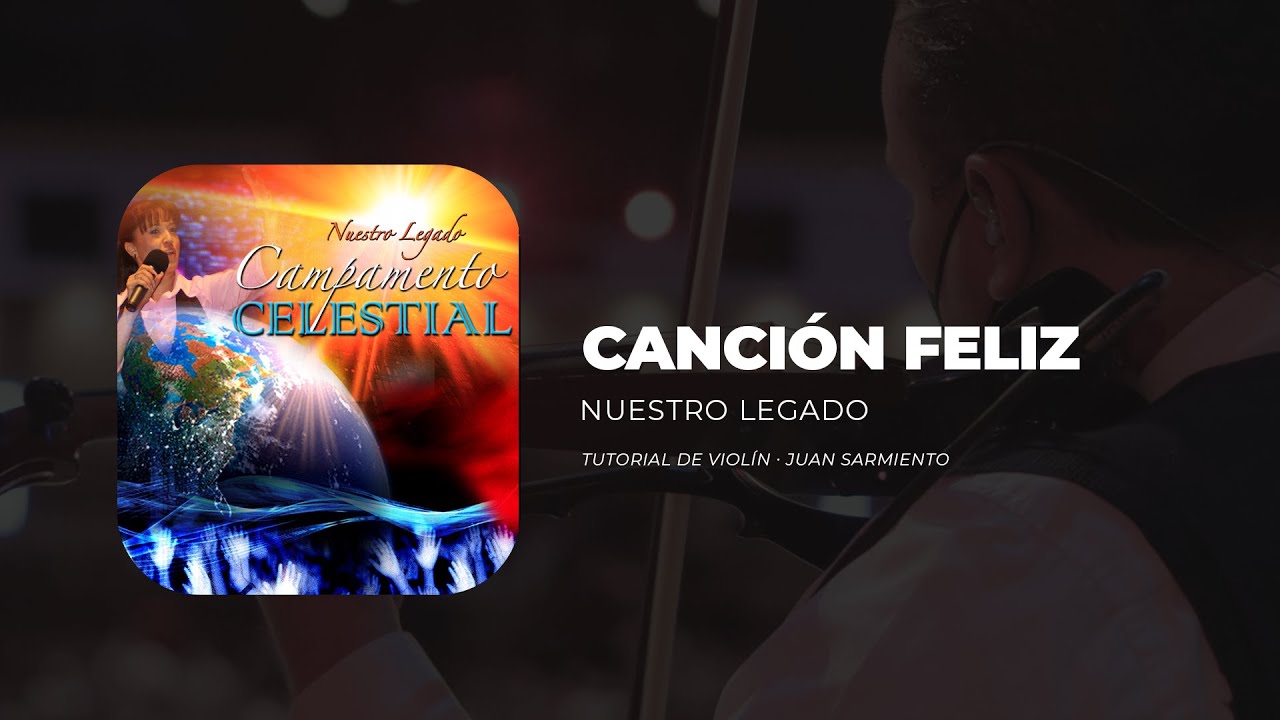 Tutorial Violín 🎻 | Canción Feliz: Nuestro Legado @EbenezerHon - YouTube