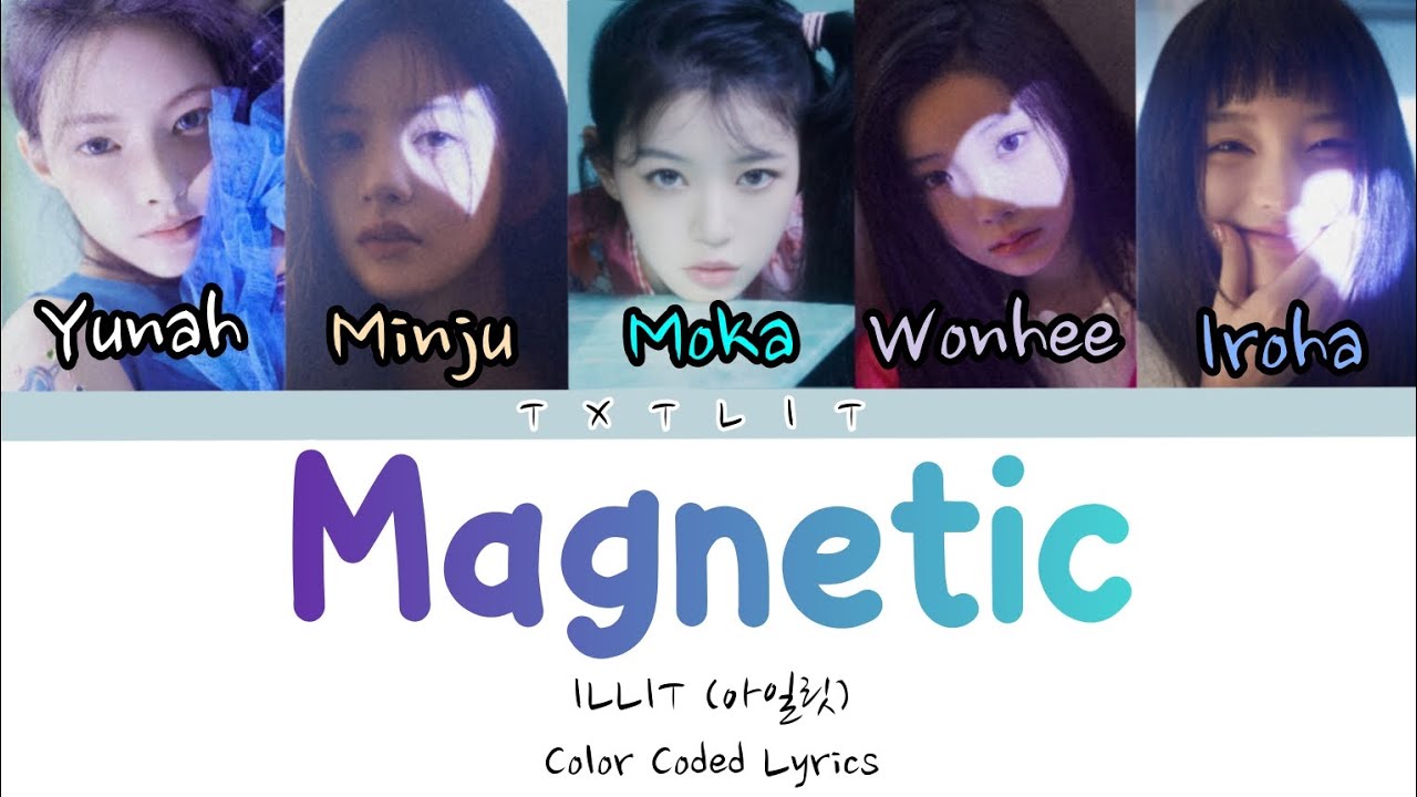 ILLIT (아일릿) 'Magnetic' | Color Coded Lyrics (Han/Rom) - YouTube
