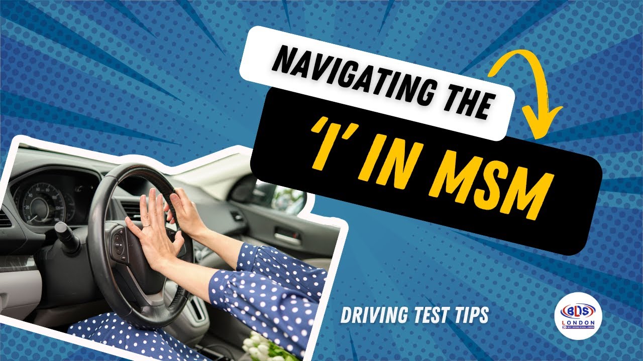 Unlocking the Secret of Safe Driving: Master the 'I' in MSM | BDS ...