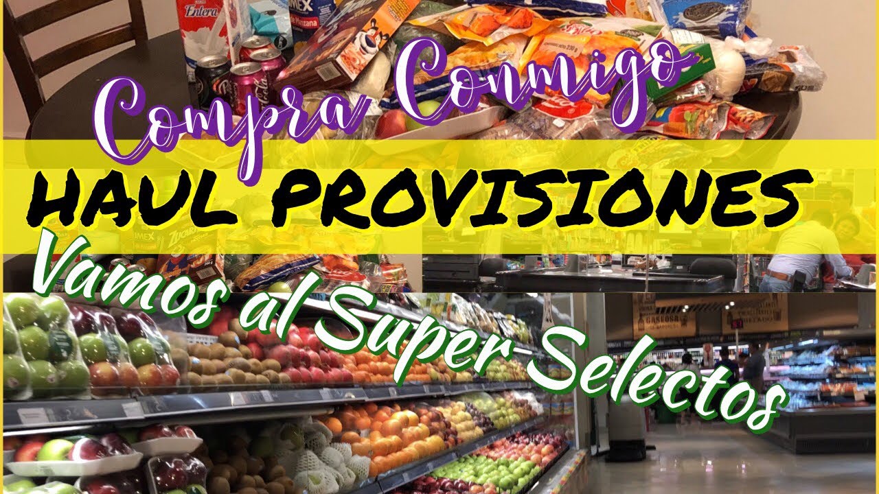 Compras varias en el super Selectos |Haul supermercado | Grocery Haul ...