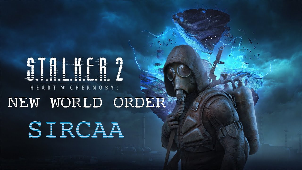 New World Order SIRCAA | S.T.A.L.K.E.R 2 - YouTube
