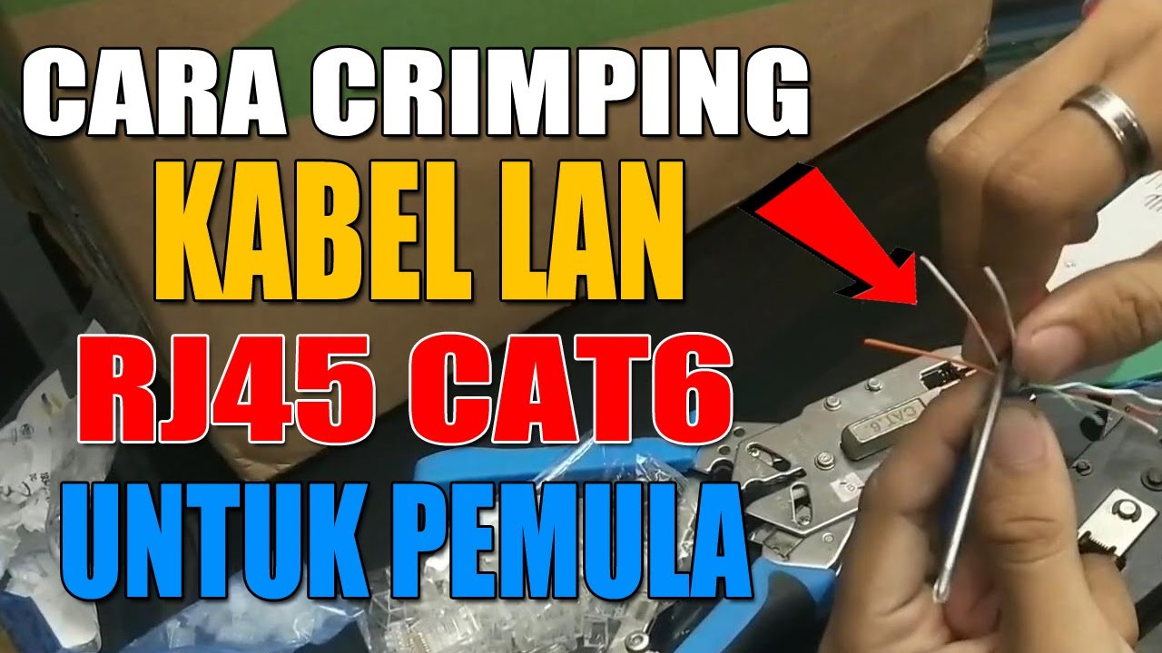 Cara Krimping Rj45 Kabel LAN UTP Cat 6 Untuk Pemula - YouTube