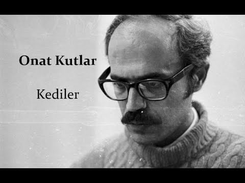 Kediler - Onat Kutlar