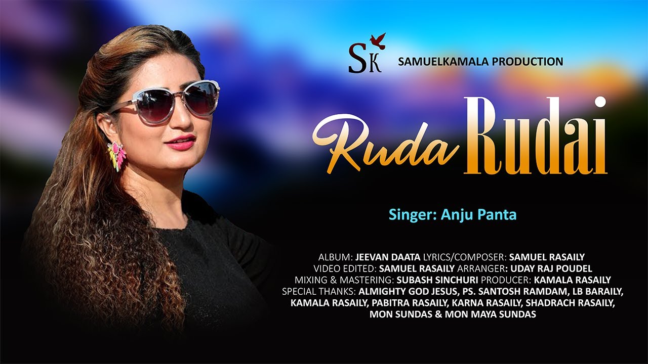 Ruda Rudai | Anju Panta | Nepali Christian Testimony Song | Anju Panta ...