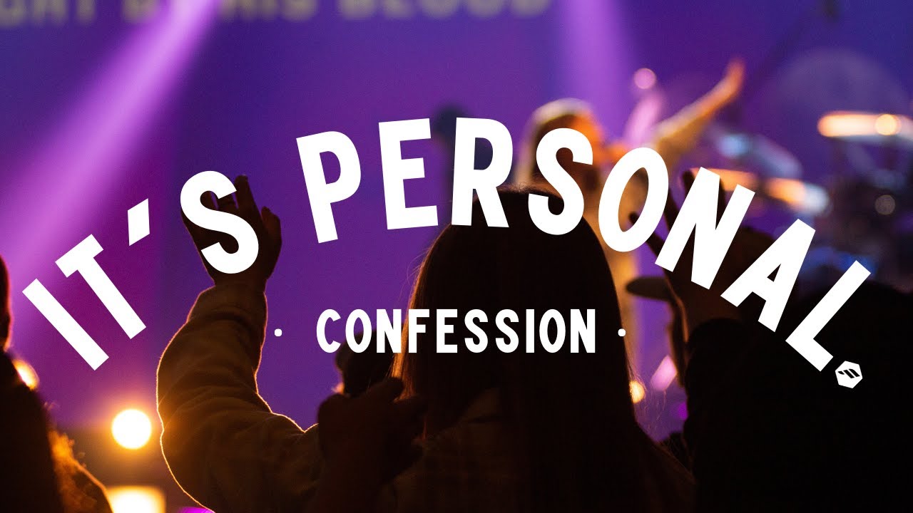 Confession | It's Personal - YouTube