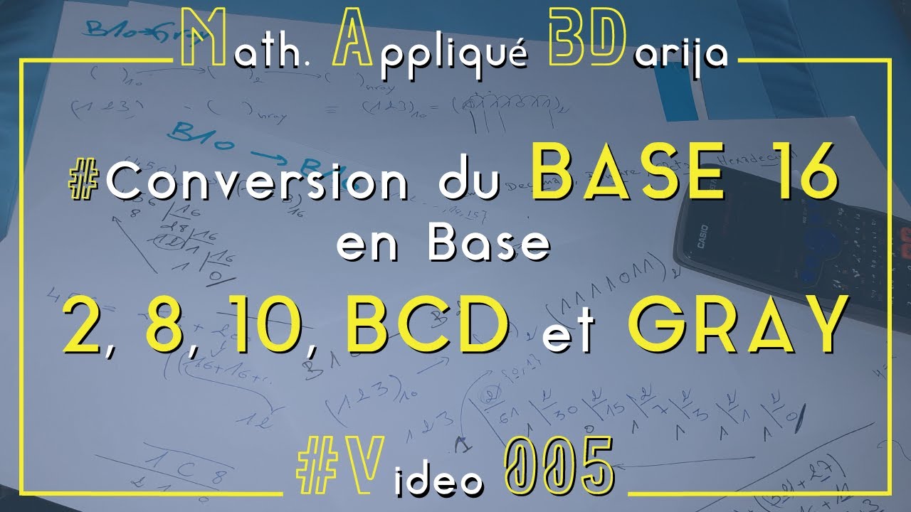 Math Appliqué BDarija 005 | Conversion Base 16 en base 2, 8, 10, BCD et ...