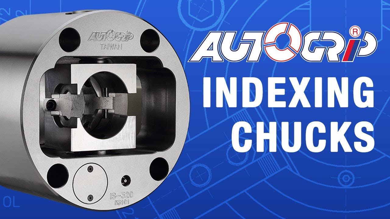 AUTOGRIP Indexing Chucks - YouTube