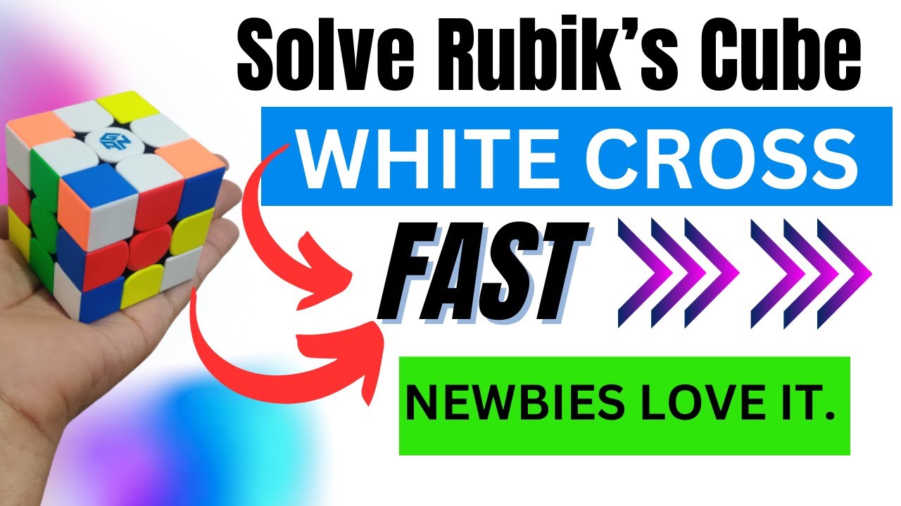 Solve Rubik's Cube White Cross Faster Than Before For Newbies - YouTube