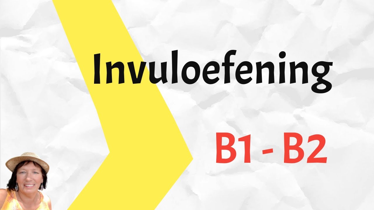 Invuloefening B1-B2 - YouTube