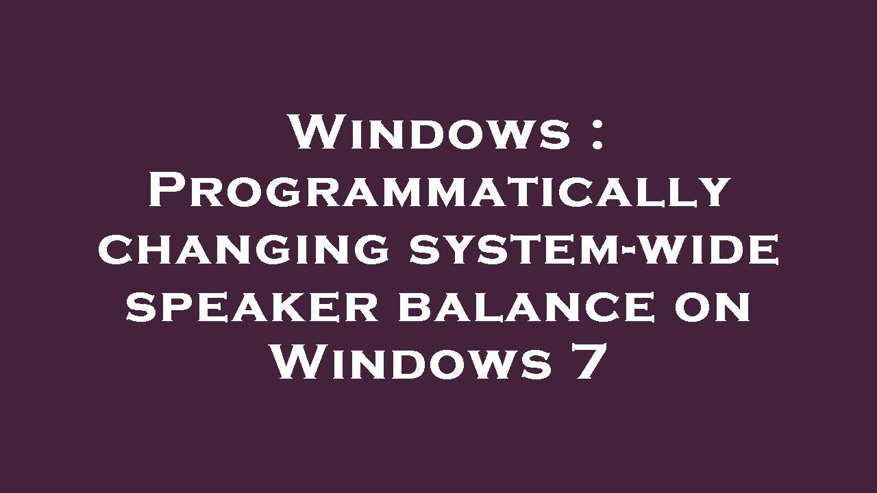 Windows : Programmatically changing system-wide speaker balance on ...
