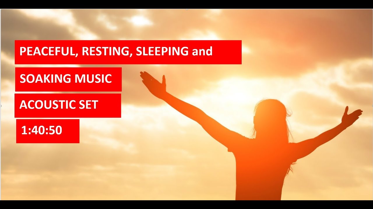 Peaceful, Resting Sleeping and Soaking Music - YouTube