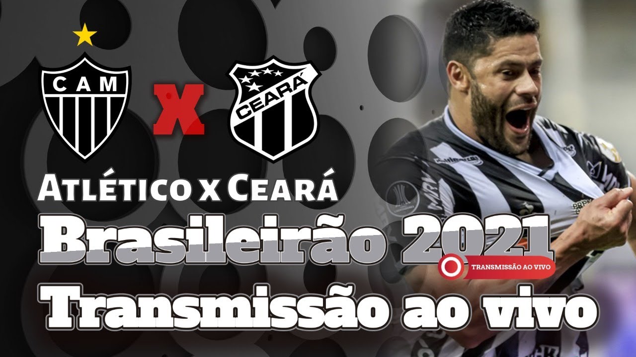 ⚽ ATLÉTICO MG X CEARA | TRANSMISSÃO AO VIVO | IMAGENS NARRAÇÃO ...