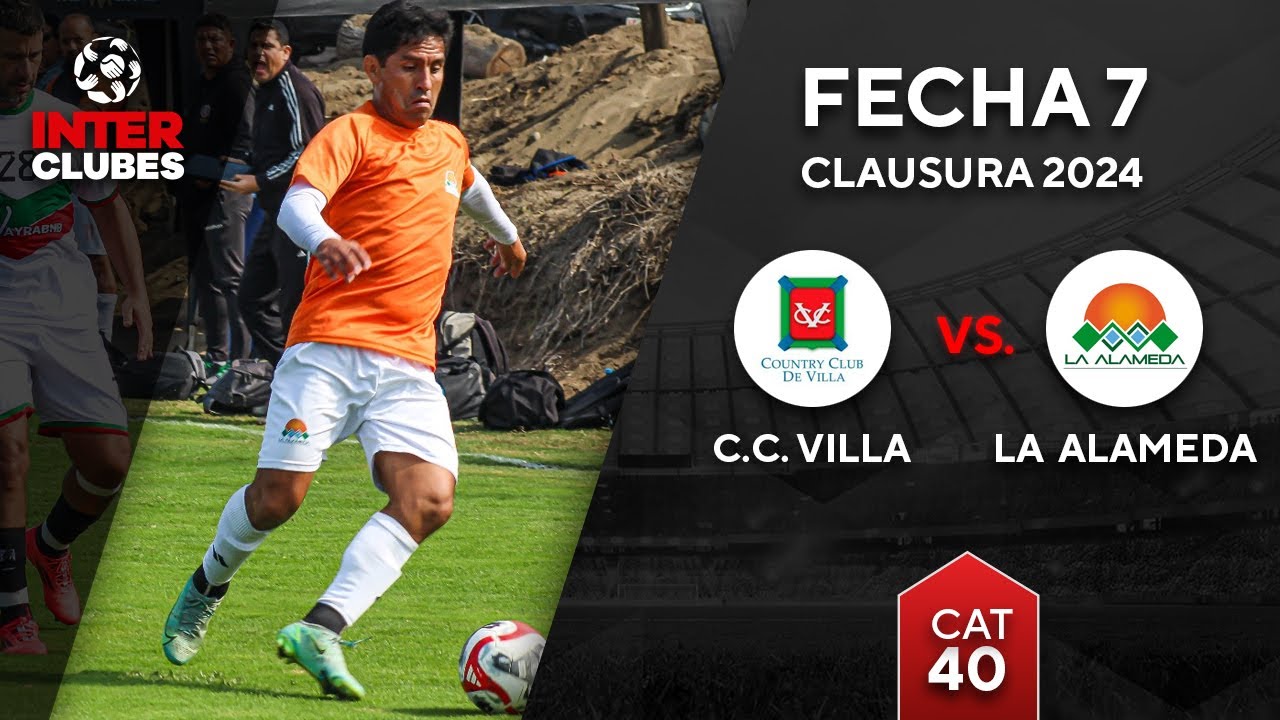 ⚽ Country Club Villa VS La Alameda | CAT. 40B | FECHA 7 | CLAUSURA 2024 ...