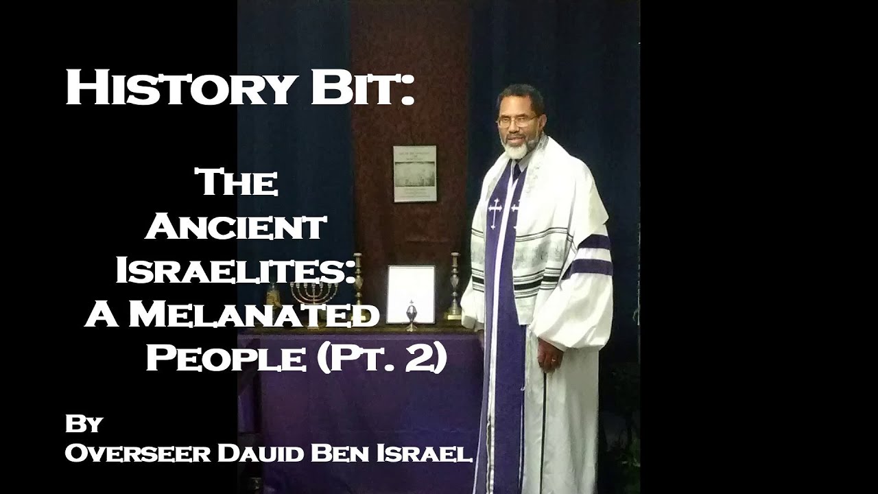 History Bit: The Ancient Israelites - A Melanated People (Pt.2) - YouTube