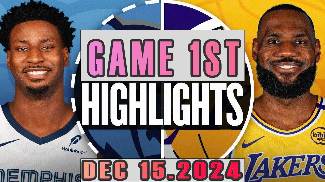 Los Angeles Lakers Vs Memphis Grizzlies Game 1st Highlights Dec 15,2024 ...