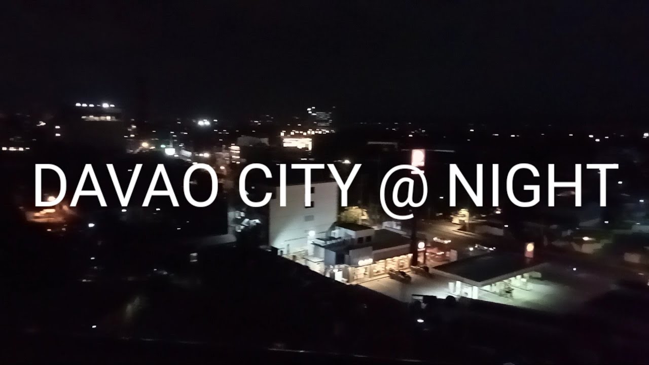 DAVAO CITY VIEW AT NIGHT - YouTube