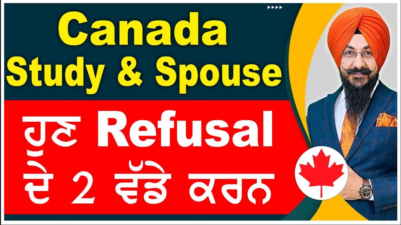 Canada study & Spouseਹੁਣ Refusal ਦੇ 2 ਵੱਡੇ ਕਰਨ - YouTube