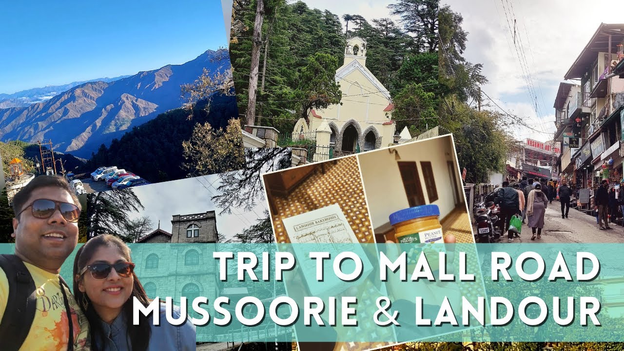 A Day Trip To Mussoorie Mall Road & Landour.. Beautiful Mussoorie Mall ...