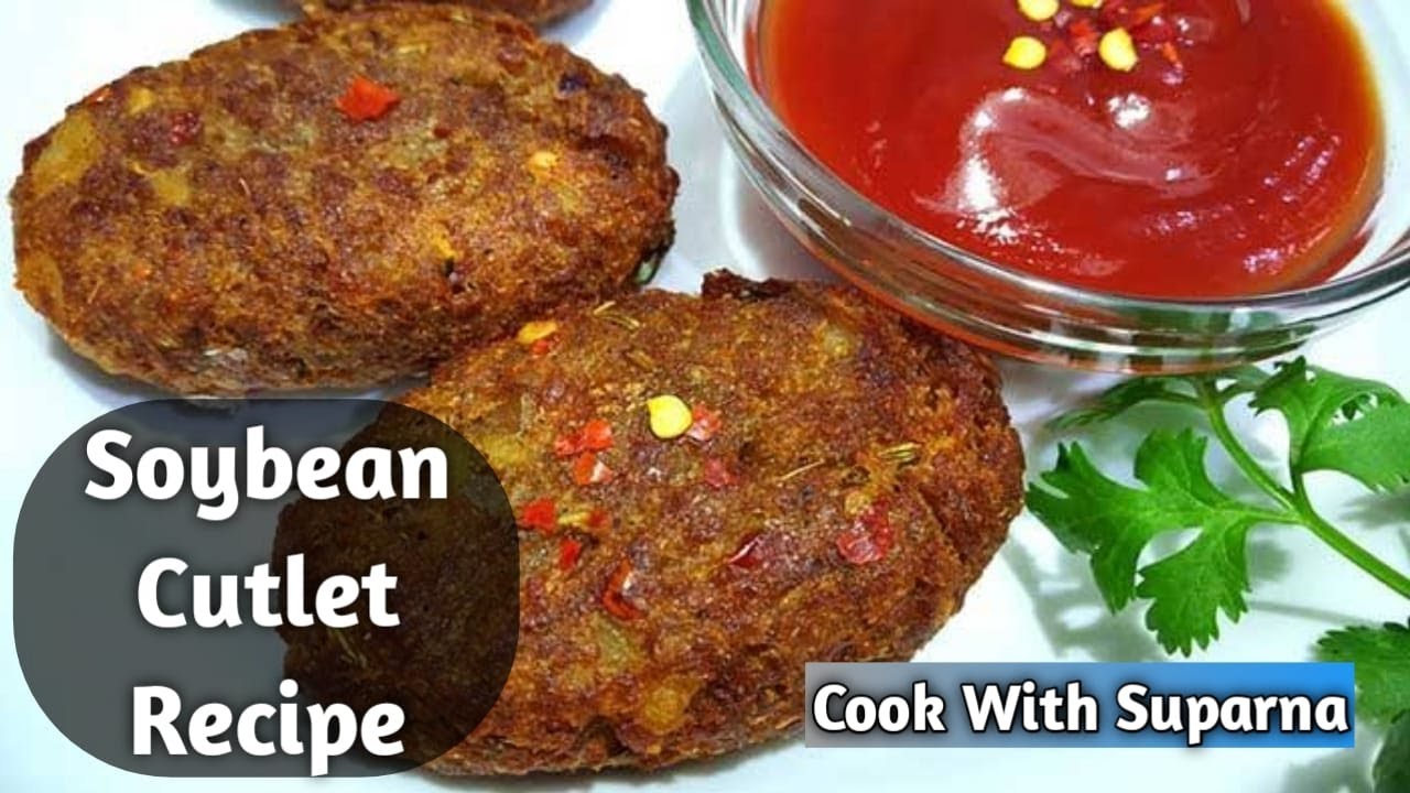 Soybean Cutlet Recipe || Cook with suparna || Suparna's Vlog - YouTube