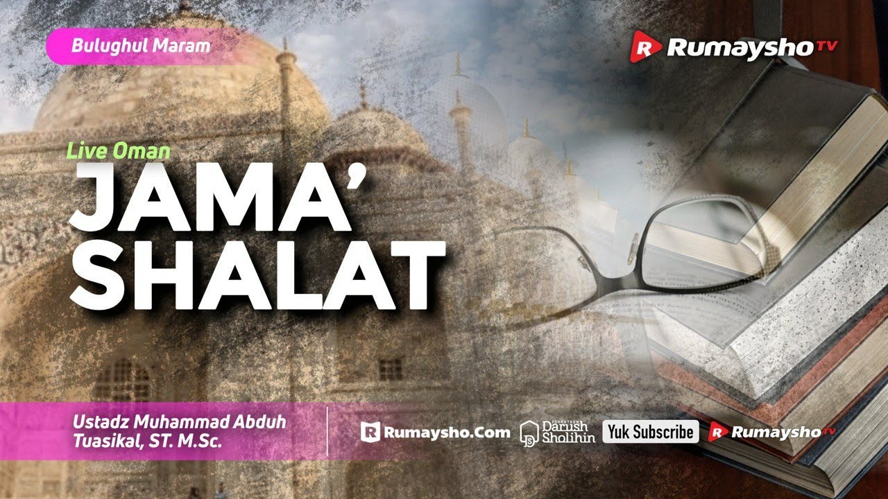 Bulughul Maram Live Oman Adzan Dalam Shalat Yang Dijama Ustadz M