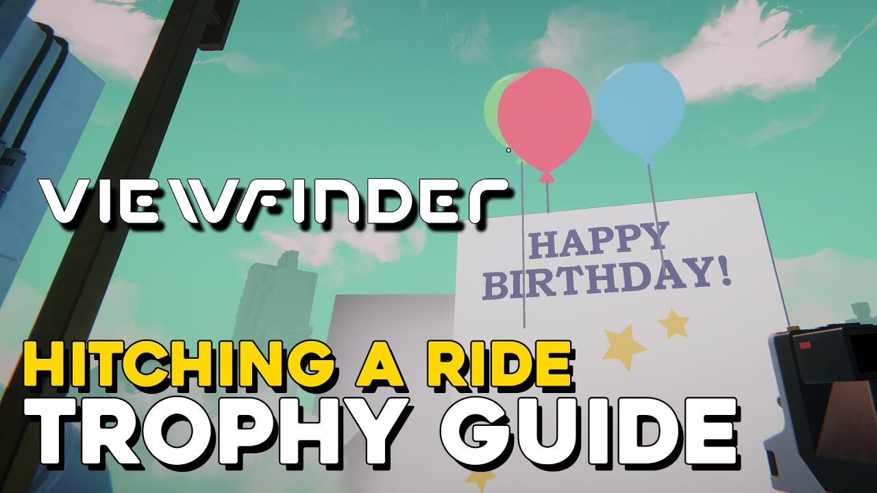 Viewfinder Hitching A Ride Trophy Guide - YouTube