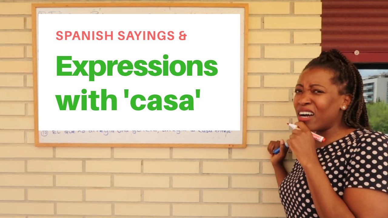 ¿Estás en casa?Expresiones con casa/ Spanish Expressions with the word ...
