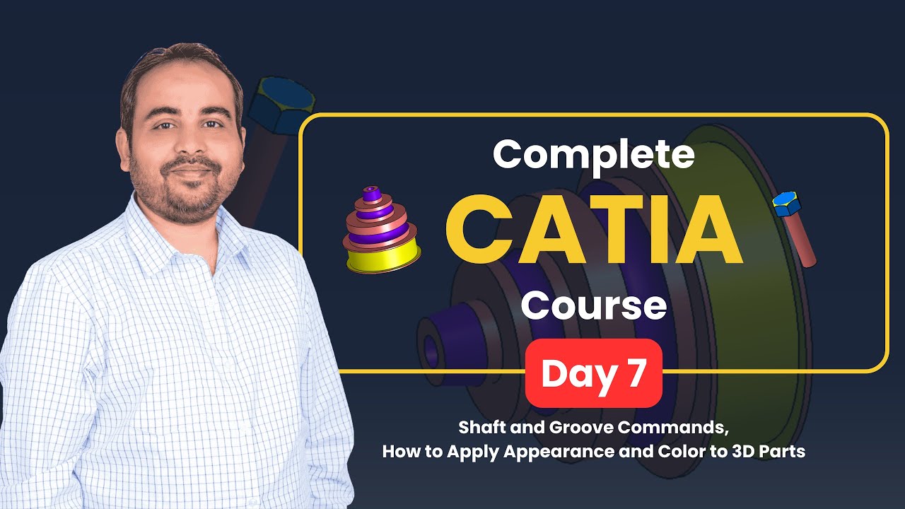 CATIA Course Day 7 | Shaft and Groove Commands | How to Apply ...