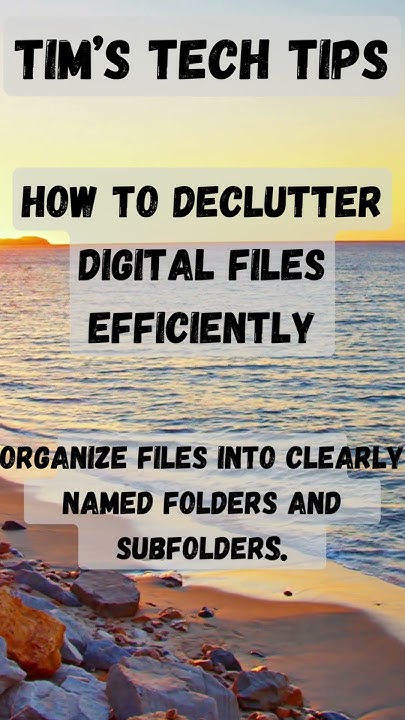 How to declutter digital files efficiently - YouTube