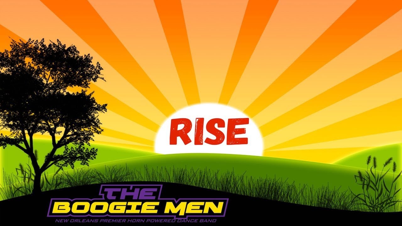 Rise (The Boogie Men of New Orleans) - YouTube