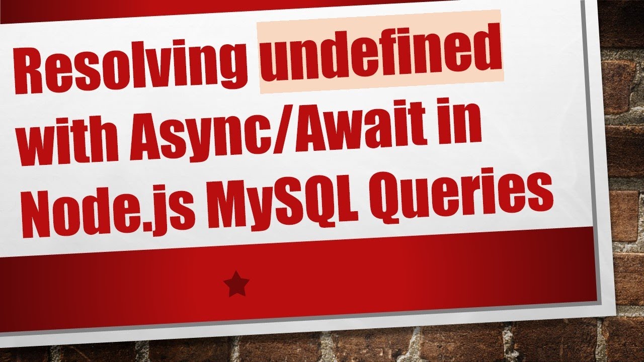 Resolving Undefined With Asyncawait In Nodejs Mysql Queries Youtube