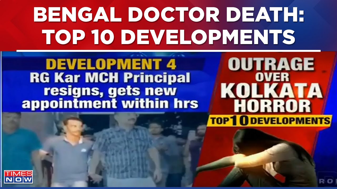 Bengal Woman Doctor Death Case | Top 10 Developments As Outrage Over ...