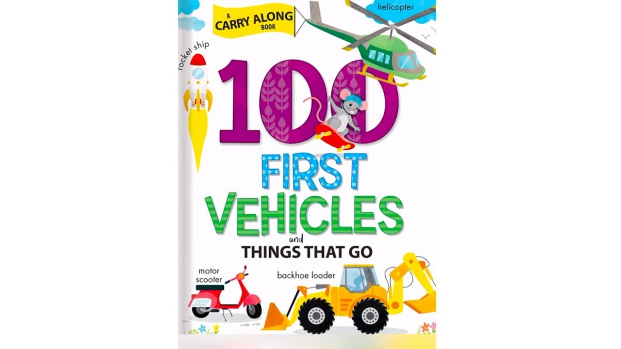 Explore '100 First Vehicles' | Essential Book for Young Vehicle ...