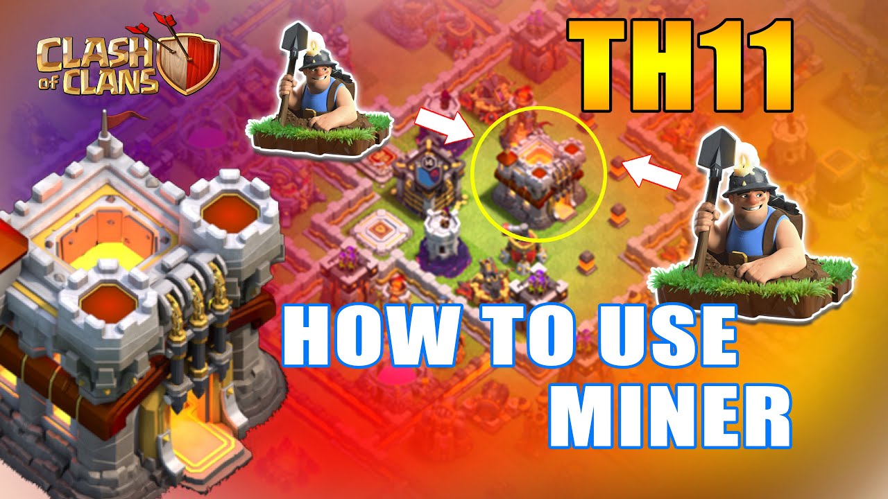 MINERS is One of The STRONGEST ATTACKS ANY BASE! Town Hall 11 Miner ...