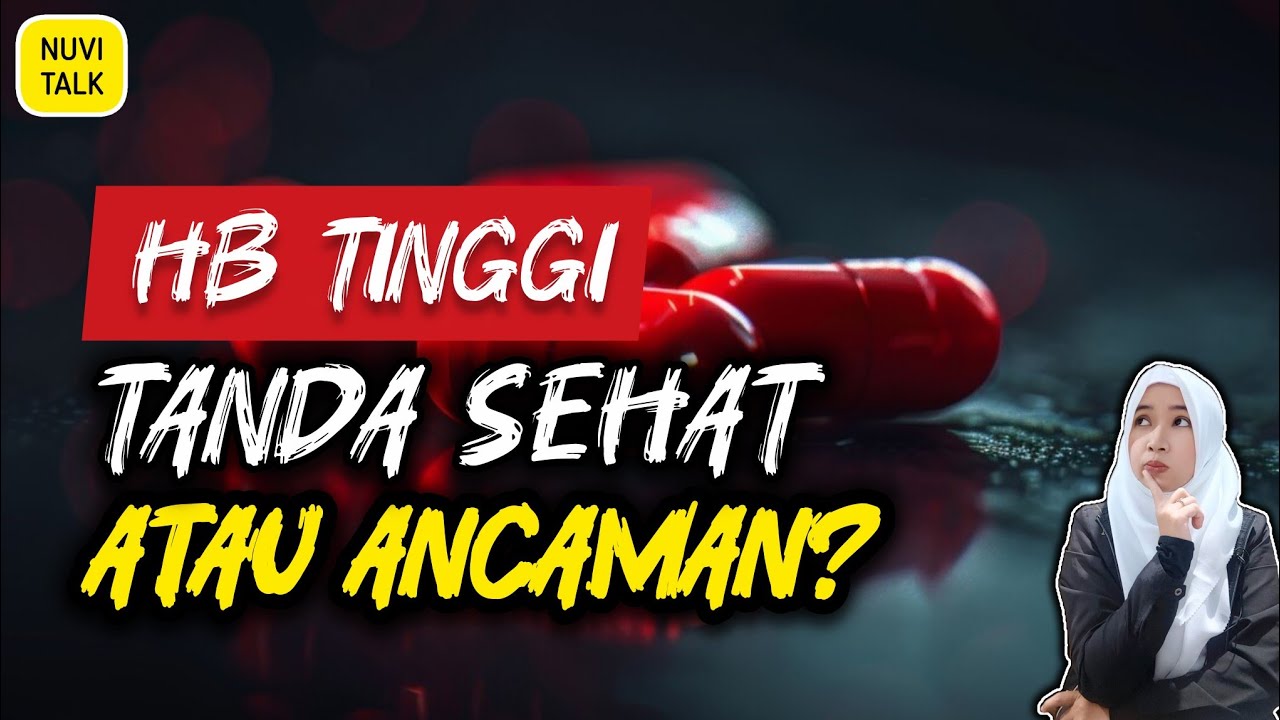 Kadar Hb Tinggi Apakah Berbahaya? Kenali Penyebab dan Cara Mencegahnya ...