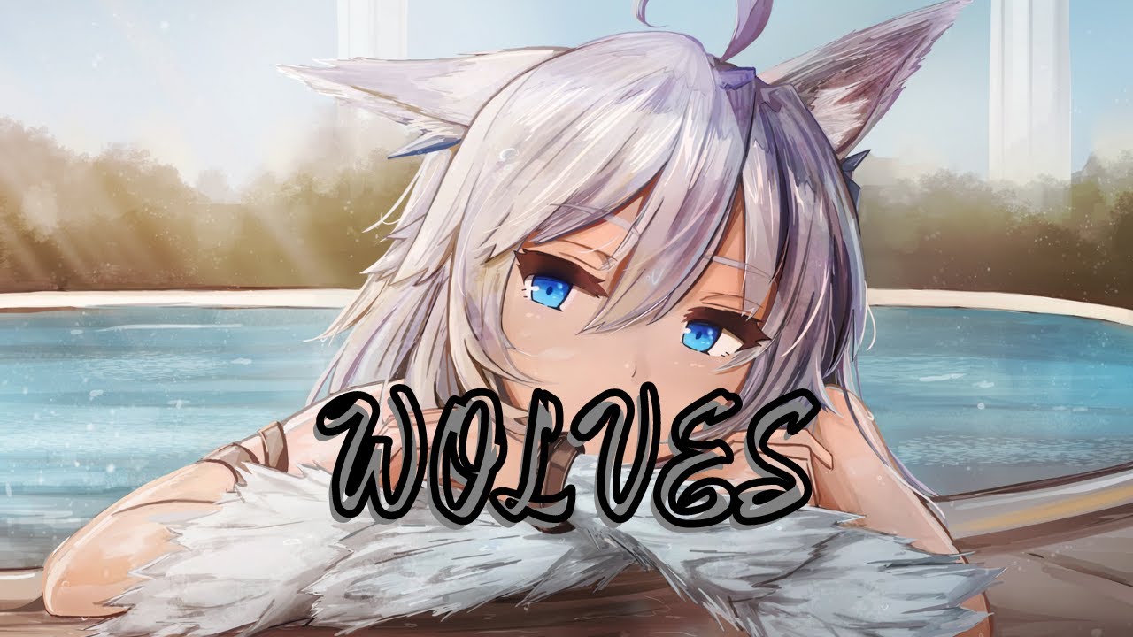Nightcore - Wolves (Lyrics) - YouTube
