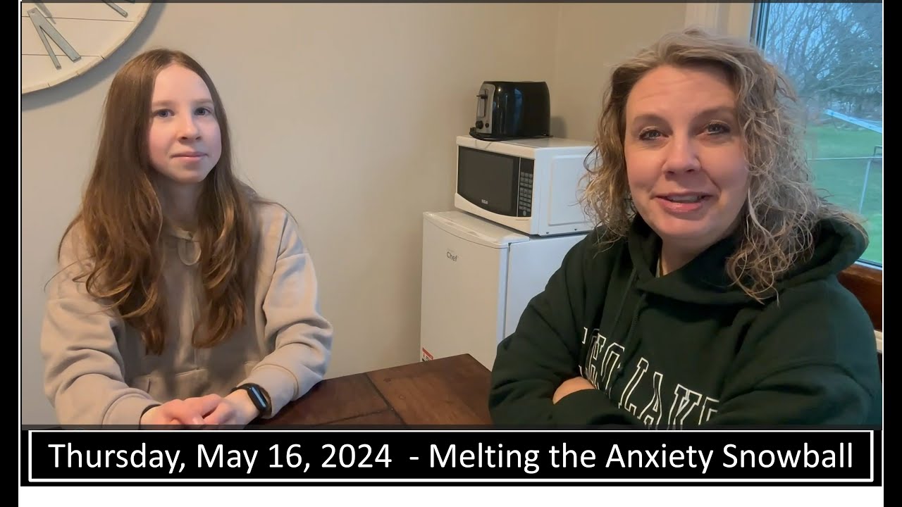 Melting the Anxiety Snowball (Thursday, May 16, 2024) - YouTube
