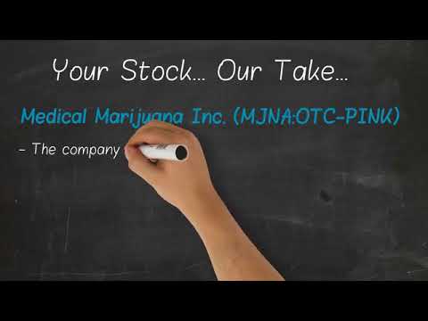 Your Stock Our Take Medical Marijuana Inc. (MJNA:OTC-PINK) - YouTube