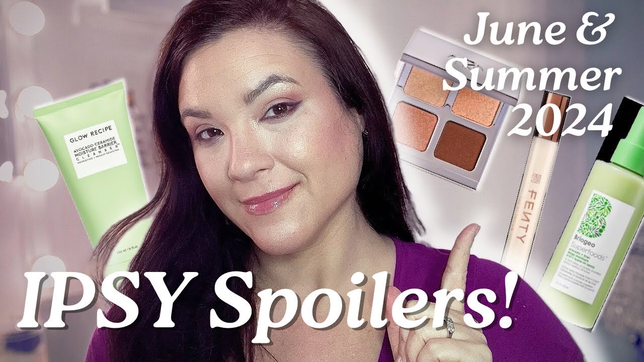 JUNE 2024 IPSY SPOILERS | June BoxyCharm & Summer 2024 Glam Bag ...