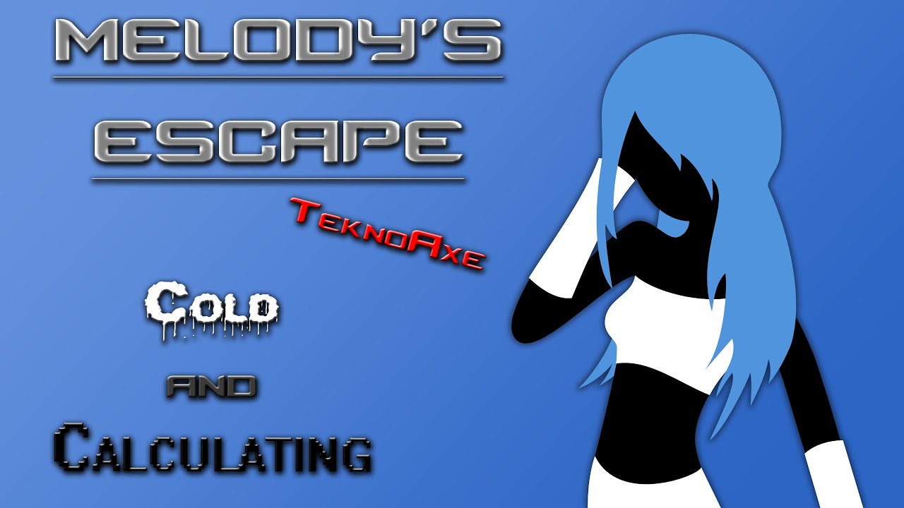 TeknoAXE - Cold and Calculating | Melody's Escape #6 - YouTube