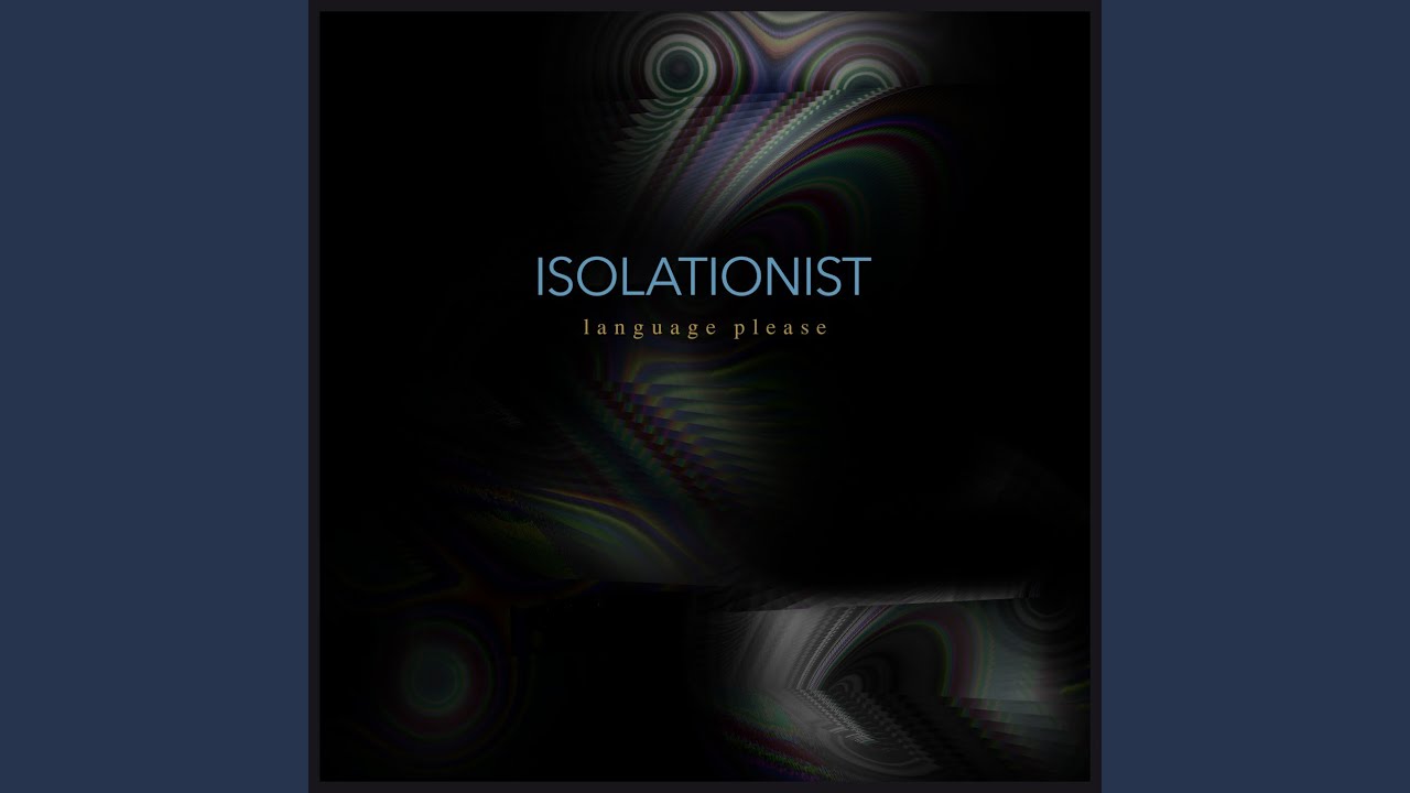 Isolationist - YouTube