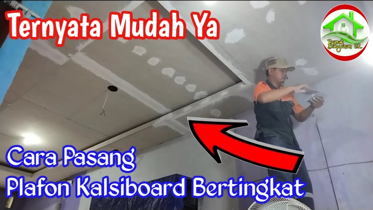 CARA PASANG PLAFON KALSIBOARD BERTINGKAT YANG MUDAH DAN CEPAT BUAT ...