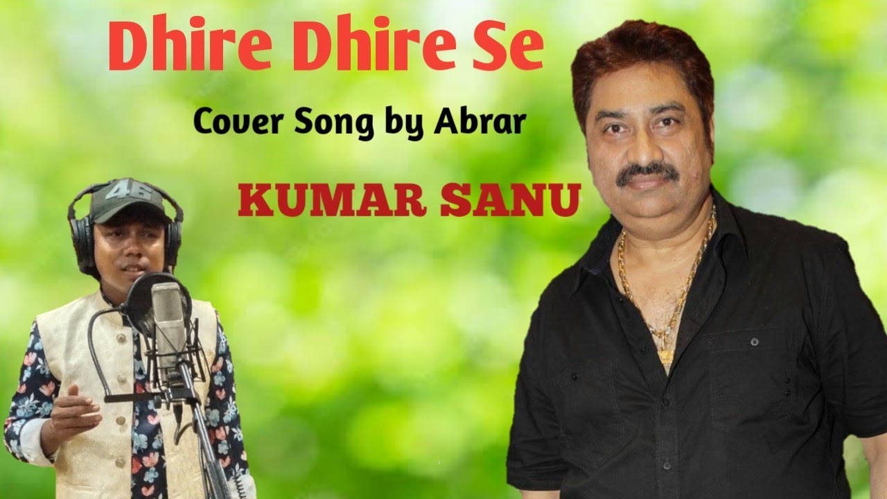 Dhire Dhire Se || Cover Song || Ashequi 1990 movie songs || Kumar Sanu ...