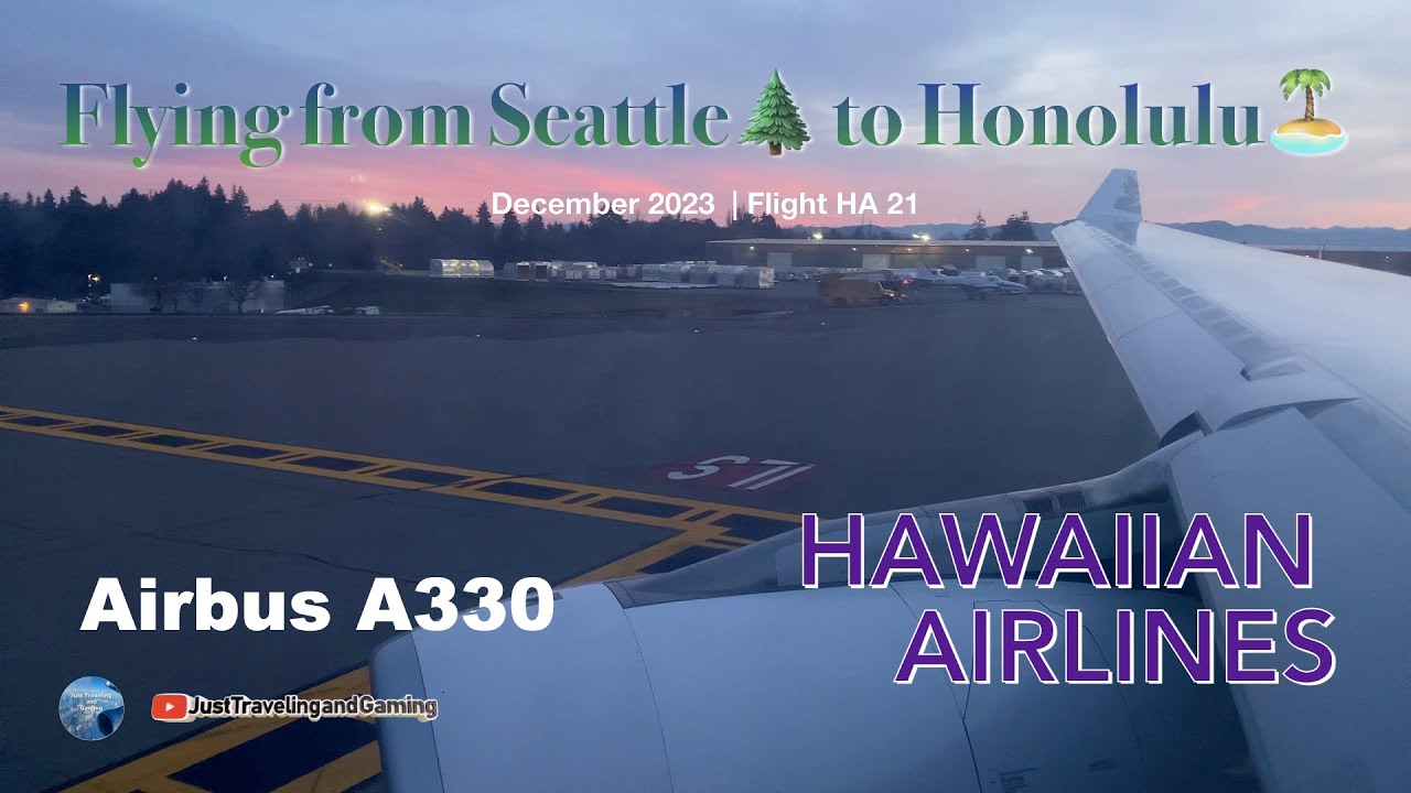 [4K] Hawaiian Airlines A330 Flight from Seattle🌲 to Honolulu!🏝️ ...