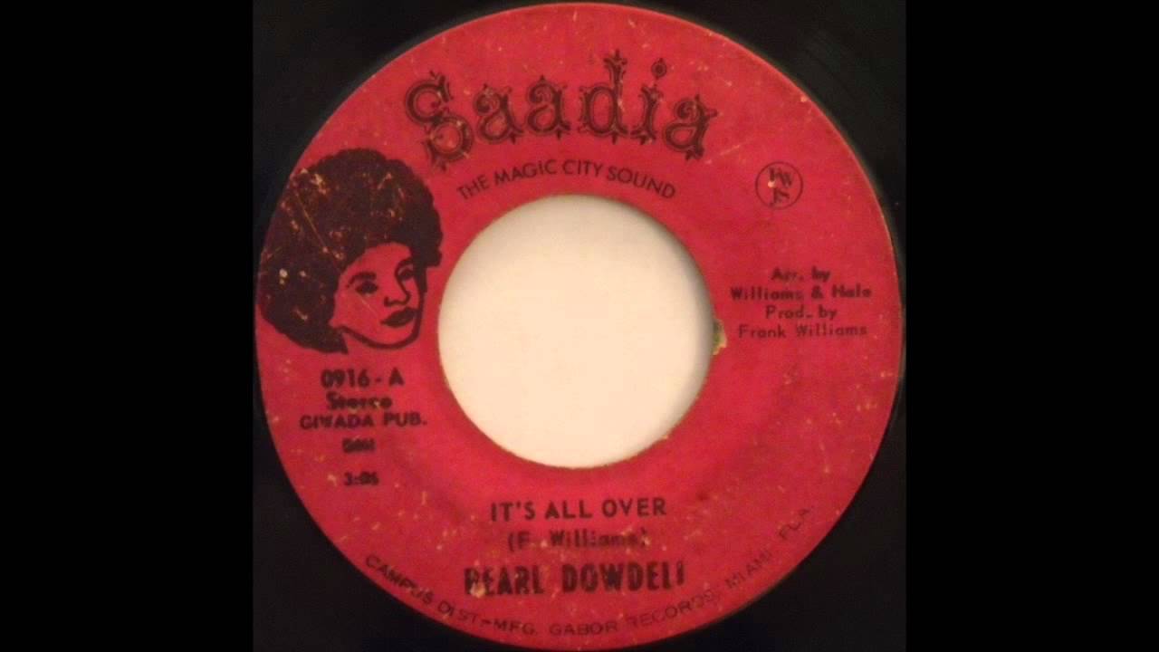 Pearl Dowell It's All Over - YouTube