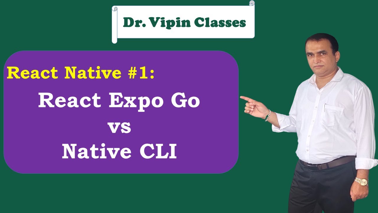 React Native Cli Vs Expo Go 1 Dr Vipin Classes Youtube