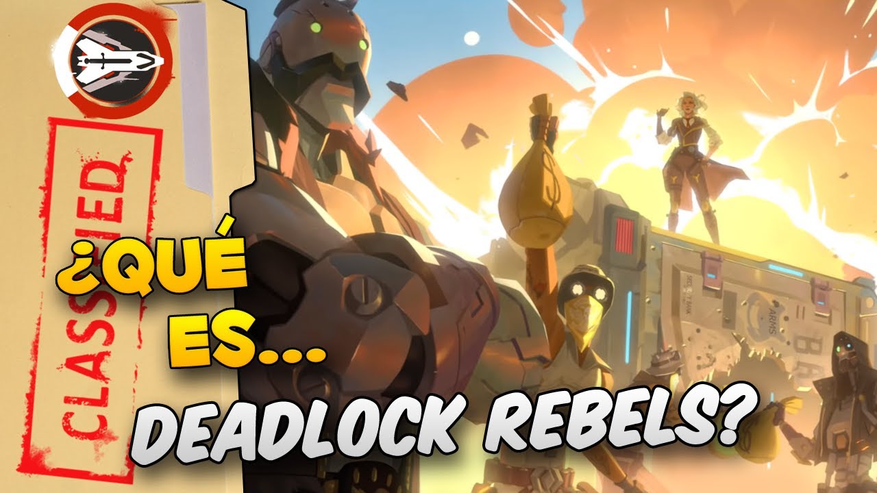 ¿QUÉ ES...? Ep. 9 | ¿Qué es Deadlock Rebels? - YouTube