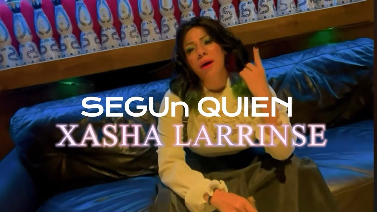 Segun Quien ( cover video official ) Xasha Larrinse - YouTube