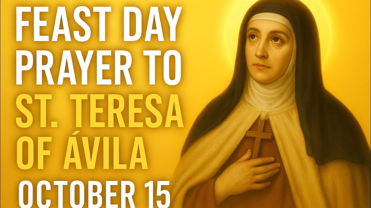 🙏 Feast Day Prayer to St. Teresa of Ávila | Powerful Catholic Prayer ...